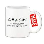 Buy Mug Morning Mug for Chachi Chachi I Will Be There for You Mug Mug ...