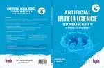 Buy Artificial Intelligence Textbook For Class VI (As per CBSE syllabus Code 417) Harmeet Kaur ...