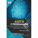 Buy A Textbook of Basics of C Programming by KHANNA PUBLISHERS Online ...