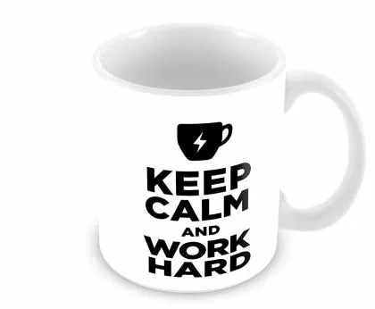Tuelip Keep Calm And Work Hard Ceramic Coffee Mug 350 ml - JioMart