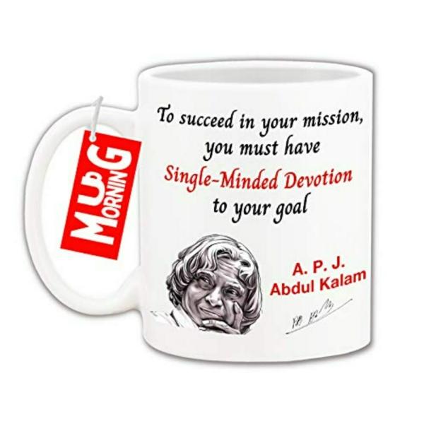 Mug Morning APJ Abdul Kalam Quotes On Mug Abdul Kalam Coffee Mug ...
