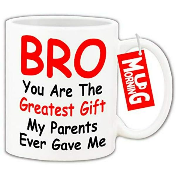Mug Morning Bro You are The Greatest Gift Mug Mug for Brother Brother ...